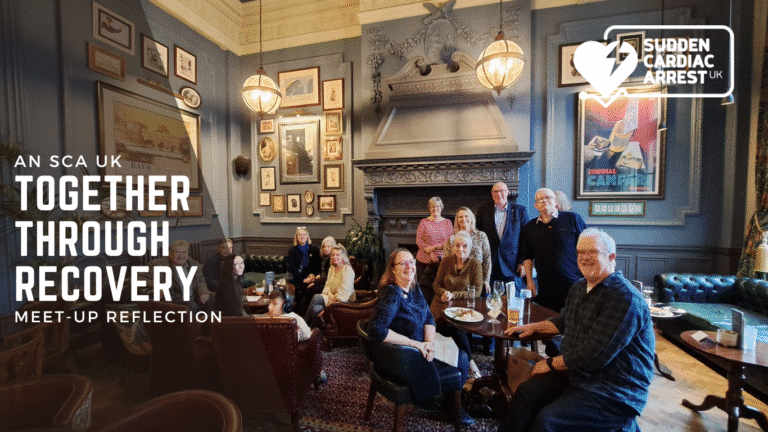 Together Through Recovery: A Sudden Cardiac Arrest UK Meet-up Reflection - Sudden Cardiac Arrest UK